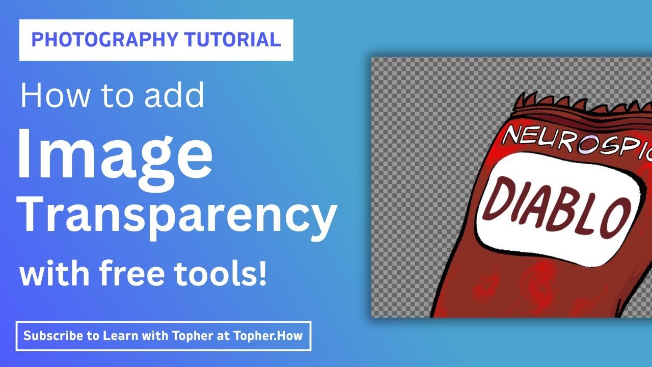 How to add transparency to an image with free tools! - Topher.How